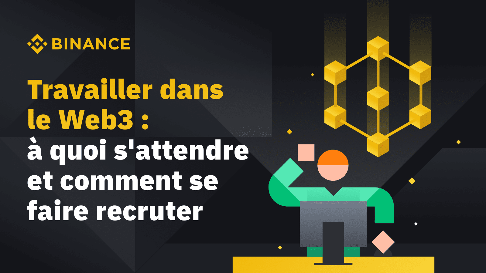 Travailler dans le Web3 | Blog Binance