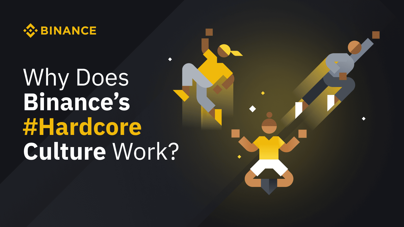 Why Does Binance’s Hardcore Culture Work? | Binance Blog