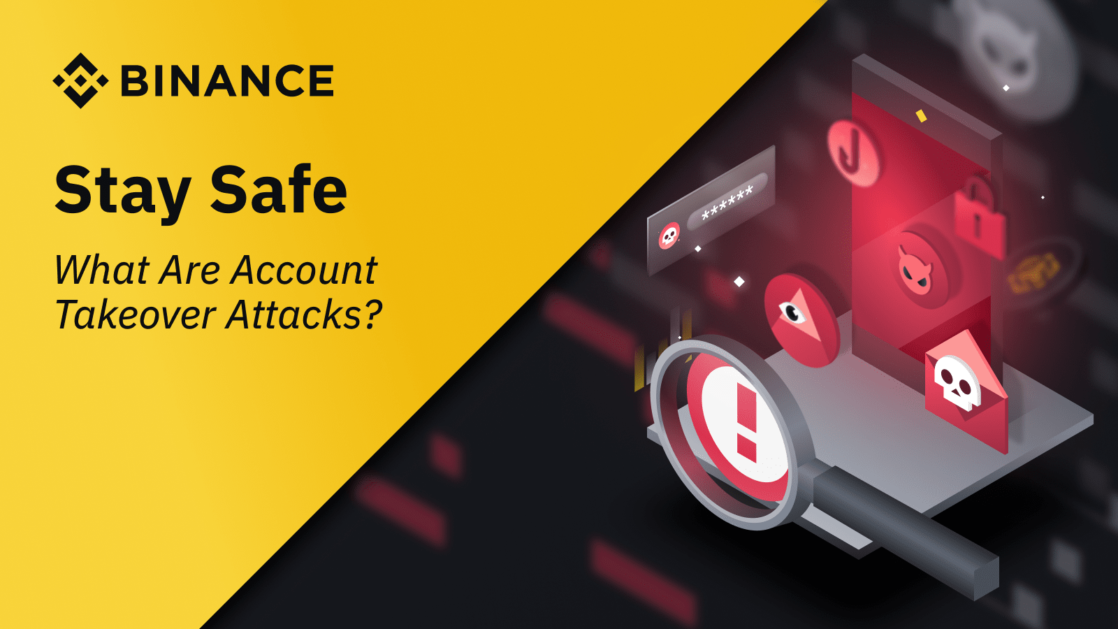 How to protect yourself: what are account takeover attacks? | Binance ...
