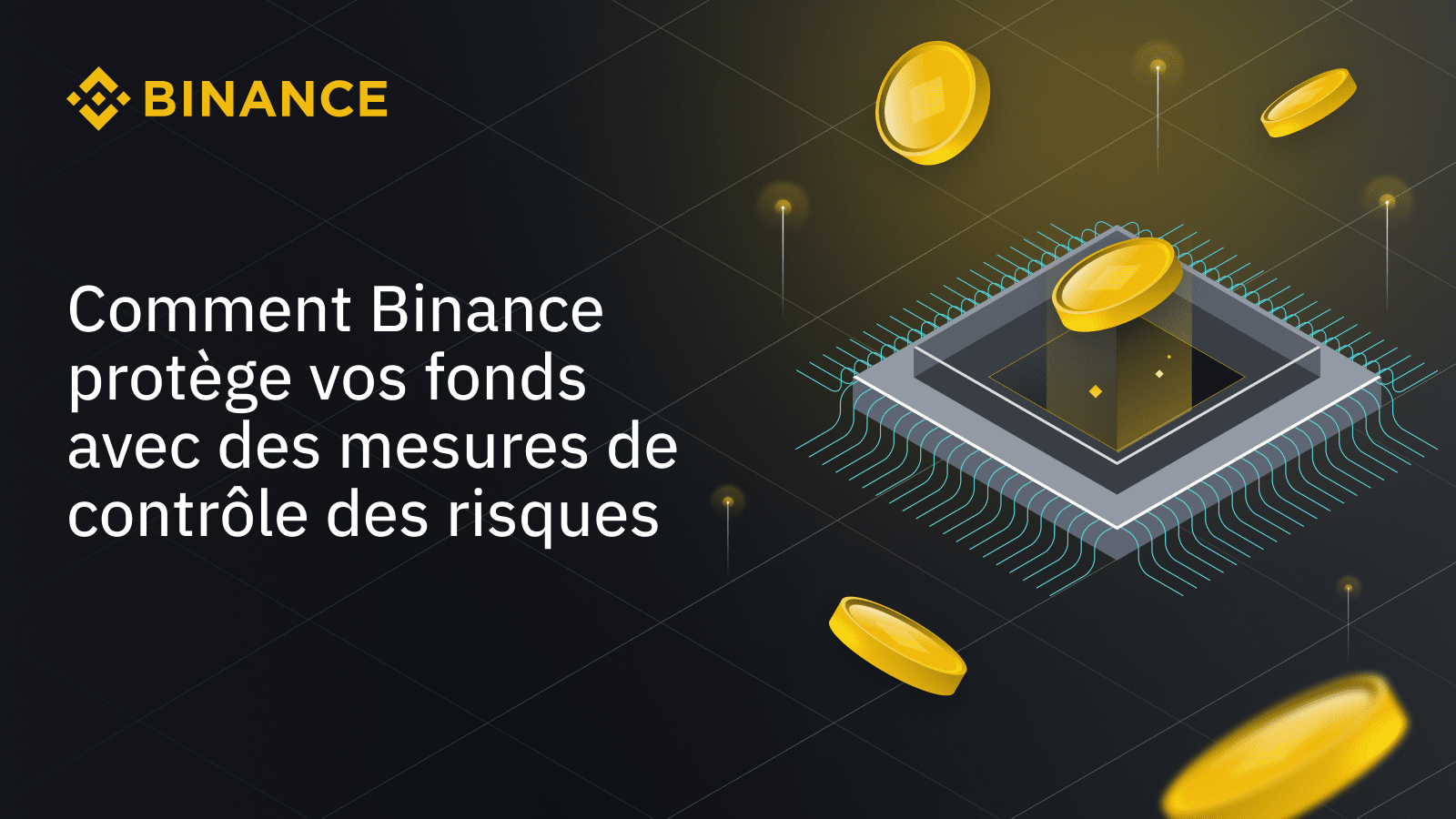 Comment les mesures de contrôle des risques de Binance protègent-elles ...