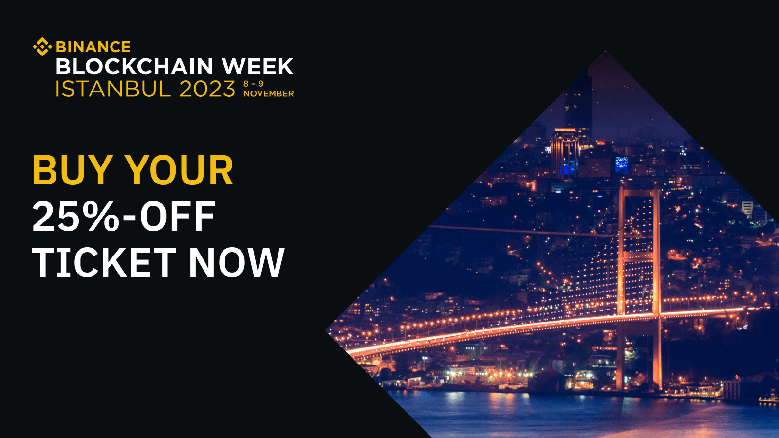 Binance Blockchain Week Istanbul 2023: Buy Your 25%-Off Ticket Now ...