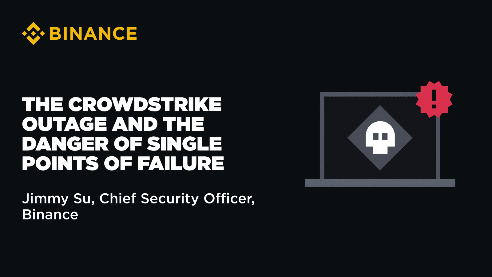The CrowdStrike/Microsoft Outage and the Danger of Single Points of Failure | Binance Blog