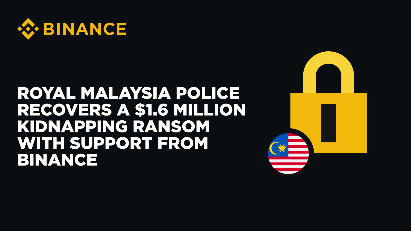 Royal Malaysia Police Recovers a $1.6 Million Kidnapping Ransom With Support From Binance | Blog ...