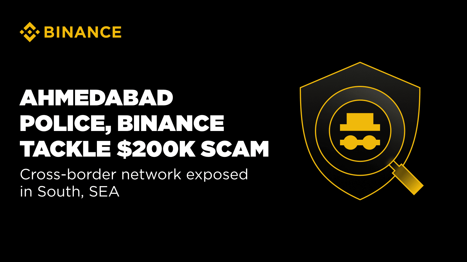 Binance Assists Ahmedabad Police in Dismantling a $200K Scam Active ...