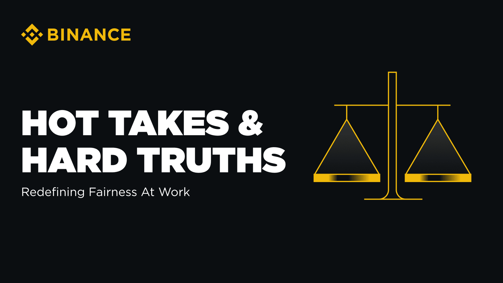 Binance Hot Takes and Hard Truths – Redefining Fairness at Work ...