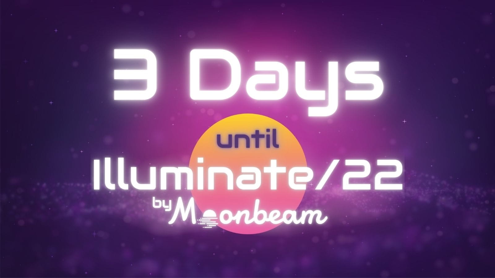 🎉 Who is ready for Moonbeam Illuminate 2022 🙌 Register he | MoonbeamCommunity on Binance Square