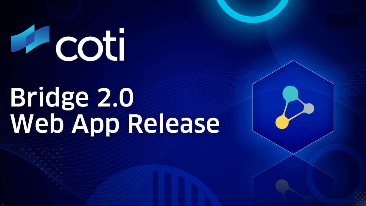 COTI’s Bridge 2.0 is Now Live! | COTI_Official on Binance Square