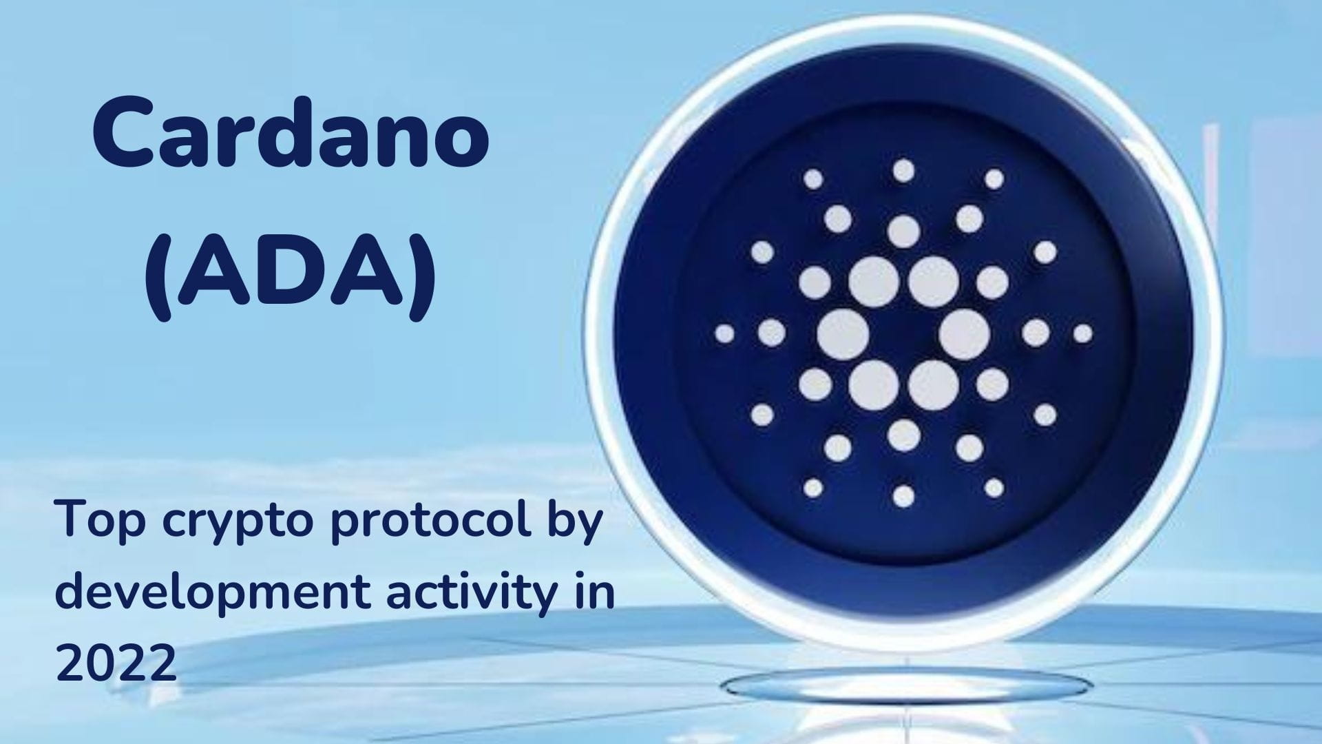 Cardano (ADA) ranks as the top crypto protocol by development activity ...