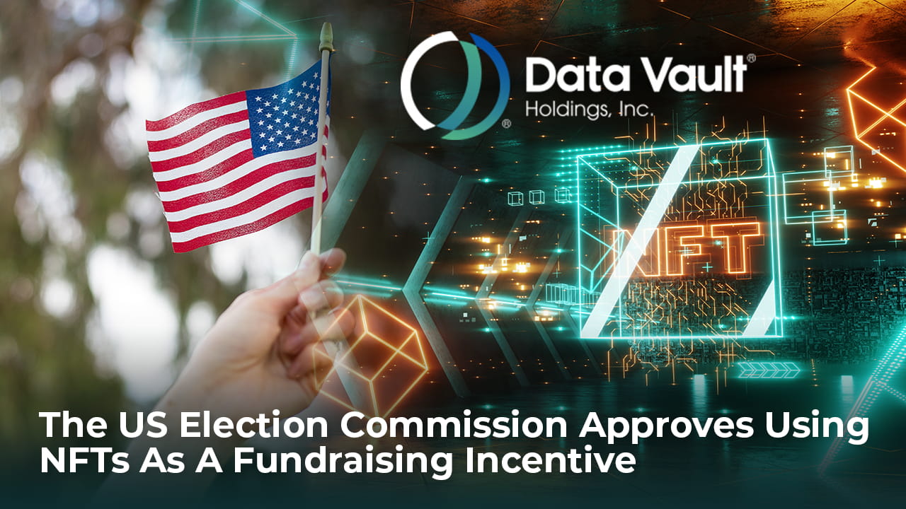 The US Election Commission Approves Using NFTs As A Fundraising ...