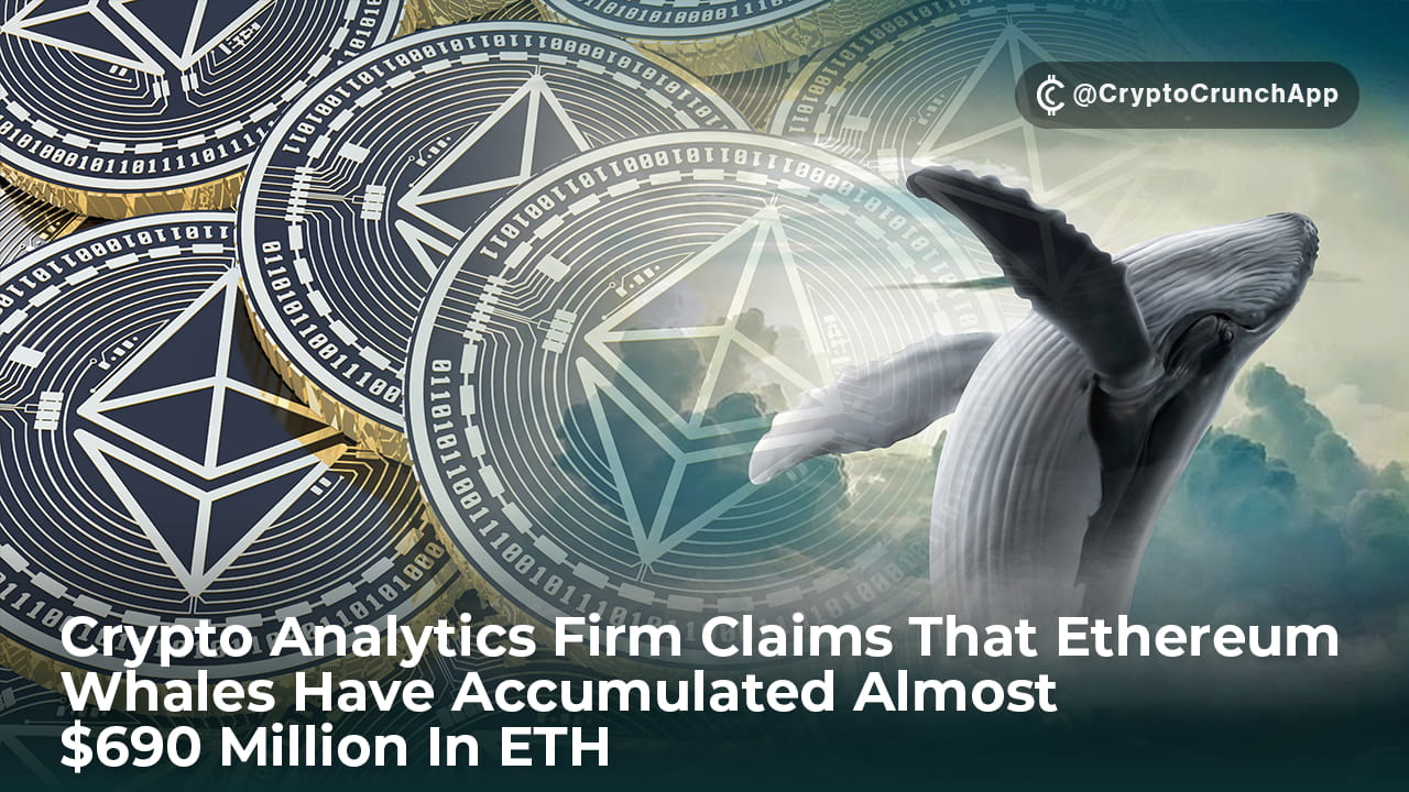 Crypto Analytics Firm Claims That Ethereum Whales Have Accumulated Almost $690 Million In ETH ...