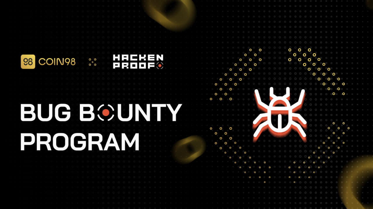 Coin98 Bug Bounty launches on HackenProof, rewarding up to 10,000 USDC | hominh95 on Binance Square