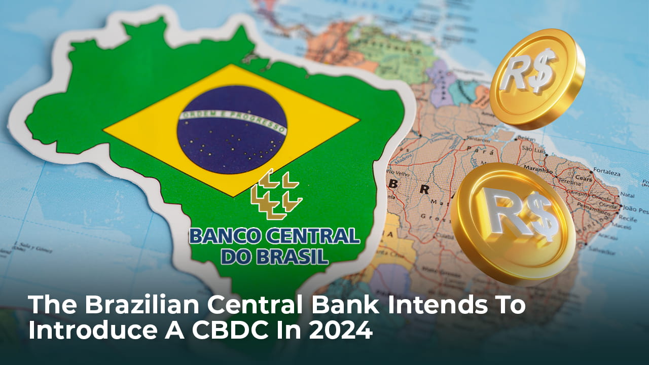 The Brazilian Central Bank Intends To Introduce A CBDC In 2024 | CryptoCrunchApp on Binance Square