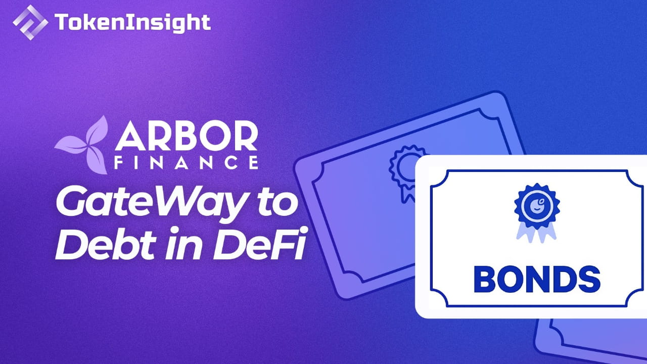 Arbor Finance - Opening the door to bonds in the DeFi world | TokenInsight 中文 on Binance Square