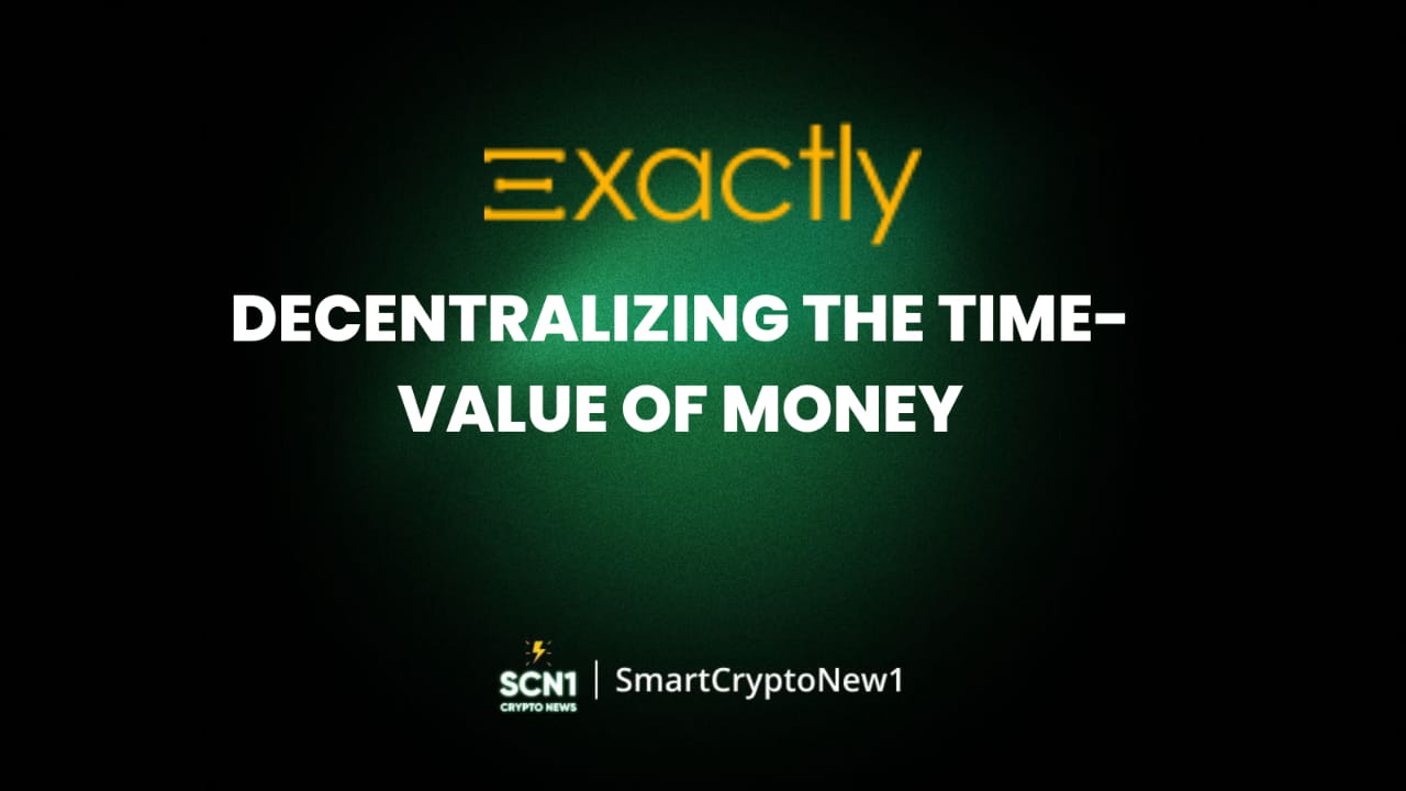 Exactly Decentralizing the Time-Value of Money | SmartCryptoNew1 on ...
