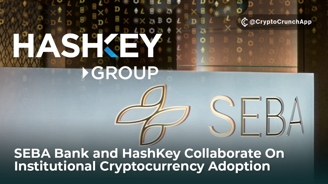 SEBA Bank and HashKey Collaborate On Institutional Cryptocurrency Adoption | Cca123发布于币安广场