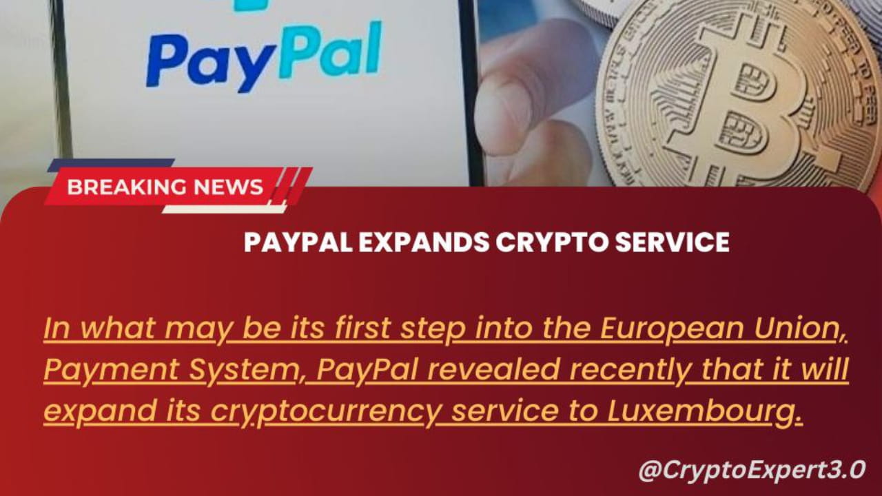 Luxembourg Is Added To PayPal's Cryptocurrency Service Expansion Plans ...