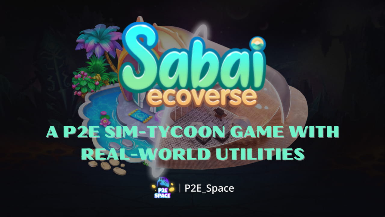 Sabai Ecoverse & Play-to-earn | P2E_Space on Binance Square