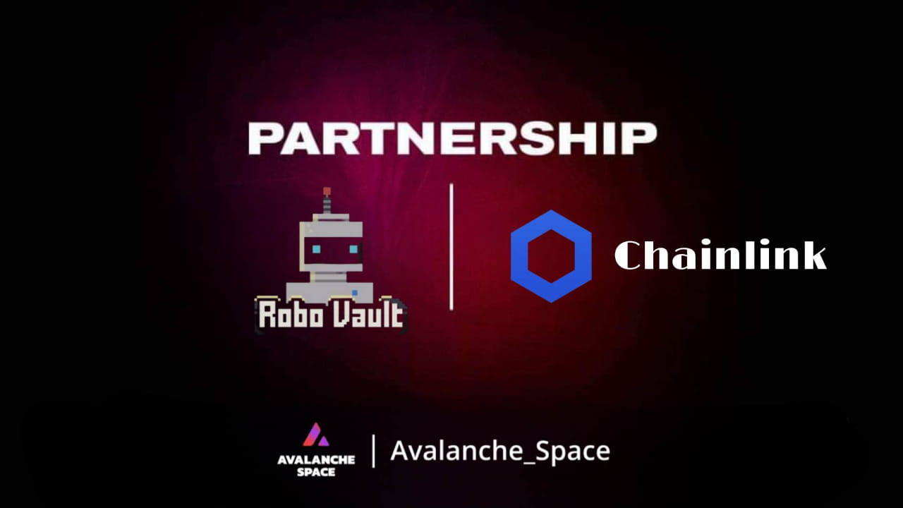 RoboVault Partners with Chainlink | Avalanche Space on Binance Square