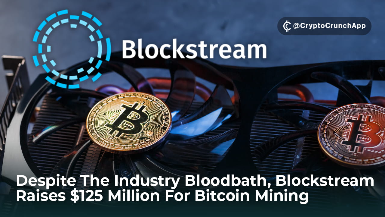 Despite The Industry Bloodbath, Blockstream Raises $125 Million For Bitcoin Mining | Cca123 on ...