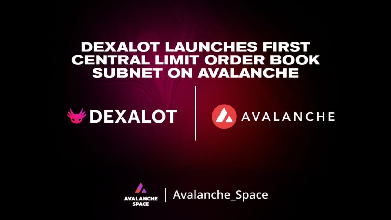 Dexalot launches First Central Limit Order Book Subnet on Avalanche | Avalanche Space on Binance ...