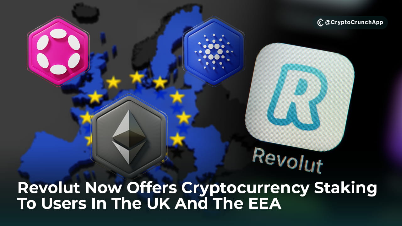 Revolut Now Offers Cryptocurrency Staking To Users In The UK And The ...