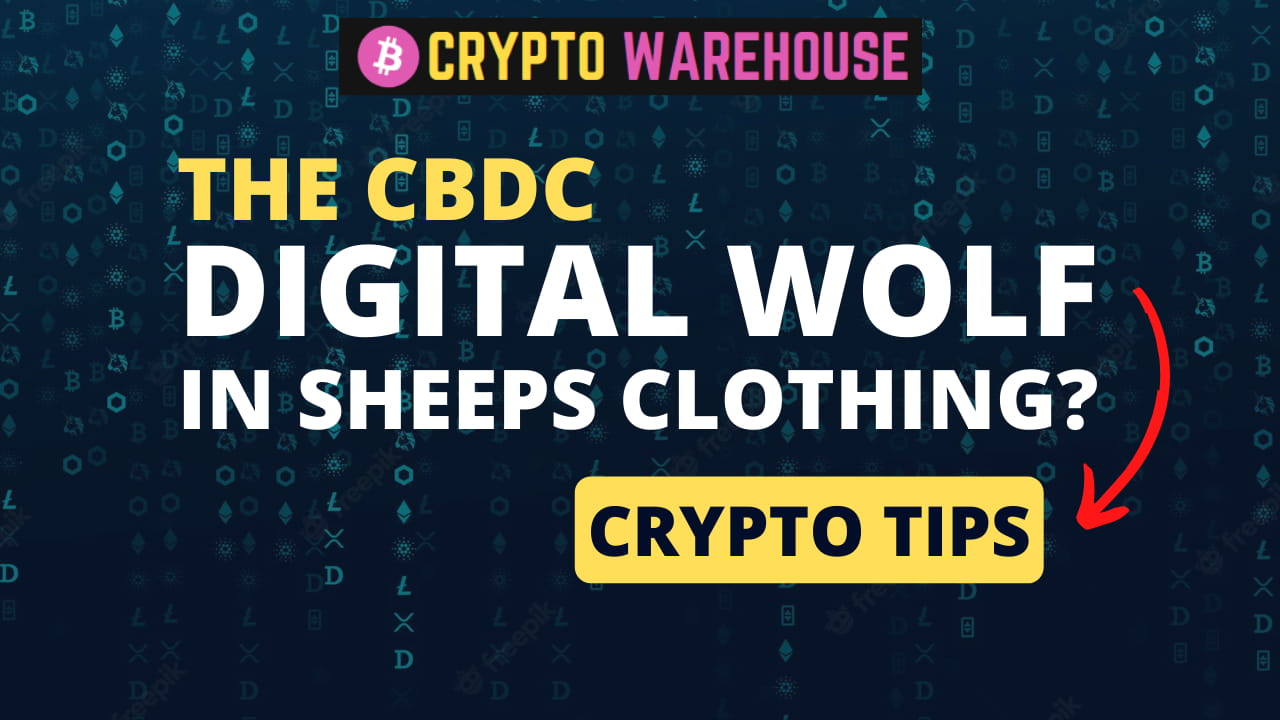 CBDC. The digital wolf in sheep’s clothing? | Crypto Warehouse on ...