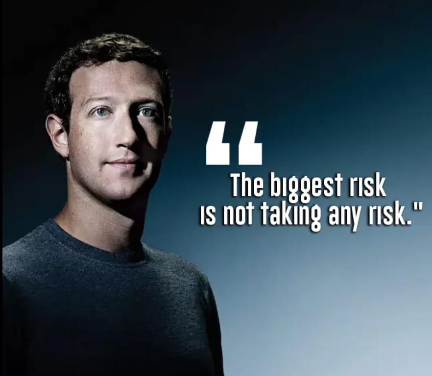 "The biggest risk is not taking any risk. In a world that's | mrc on ...