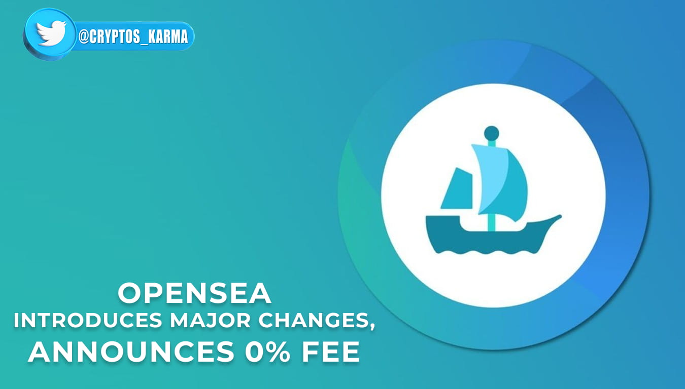 OpenSea introduces major changes, announces 0% fee #NFT #nf | Cryptos_Karma on Binance Square