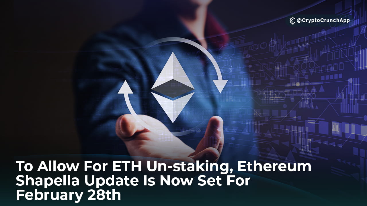 To Allow For ETH Un-staking, Ethereum Shapella Update Is Now Set For February 28th | Cca123 on ...