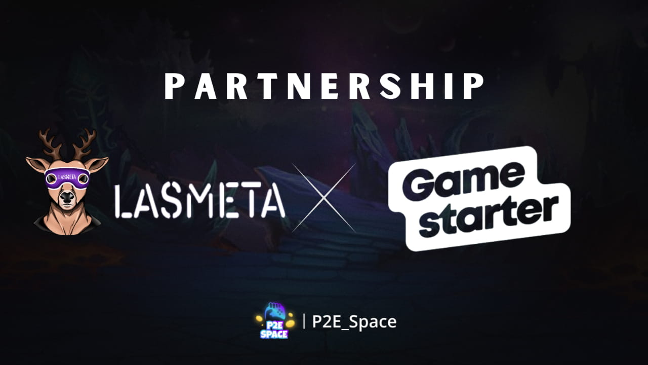 LasMeta and GameStarter Partnership | Eris_0107 on Binance Square