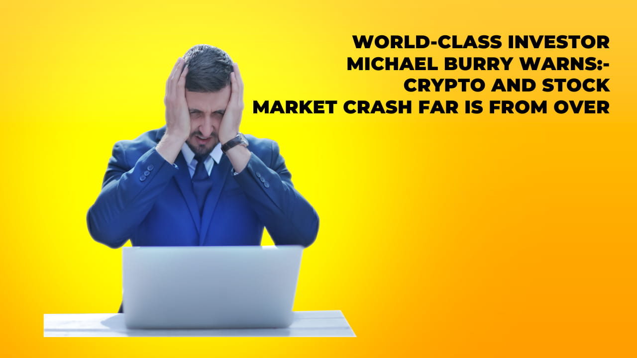 World-Class Investor Michael Burry Sounds Alarmed: Crypto and Stock ...