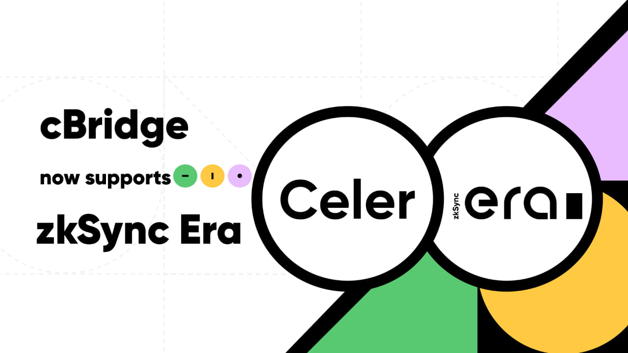 Celer cBridge and IM Launched in zkSync Era’s Fair Onboarding Alpha | Celer Network on Binance ...