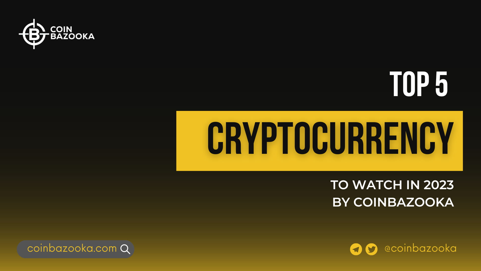 Top 5 Cryptocurrencies to Keep an Eye on in 2023 | CoinBazooka on Binance Square