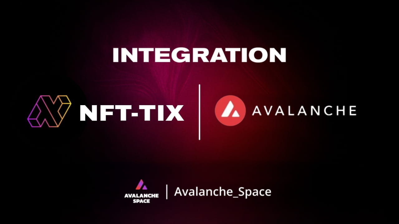NFTTIX Integration with Avalanche Ecosystem | Avalanche Space on Binance Square