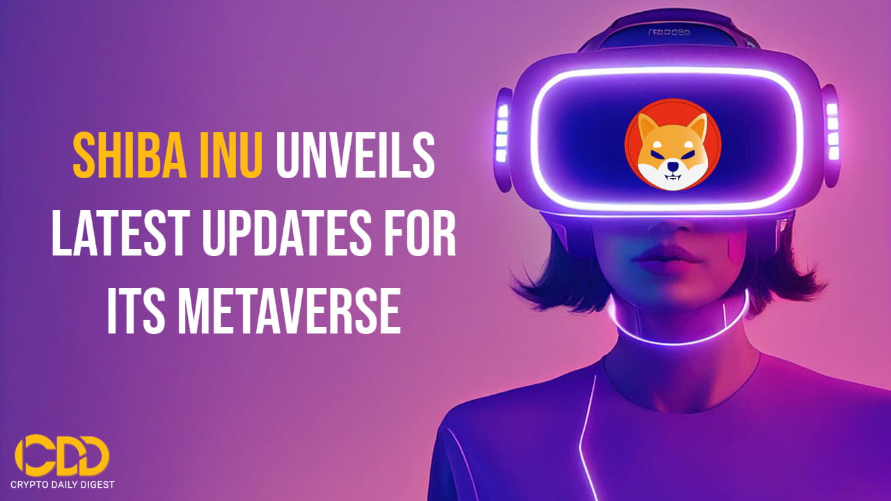 Shiba Inu Unveils Latest Updates for Its Metaverse | Crypto Daily ...