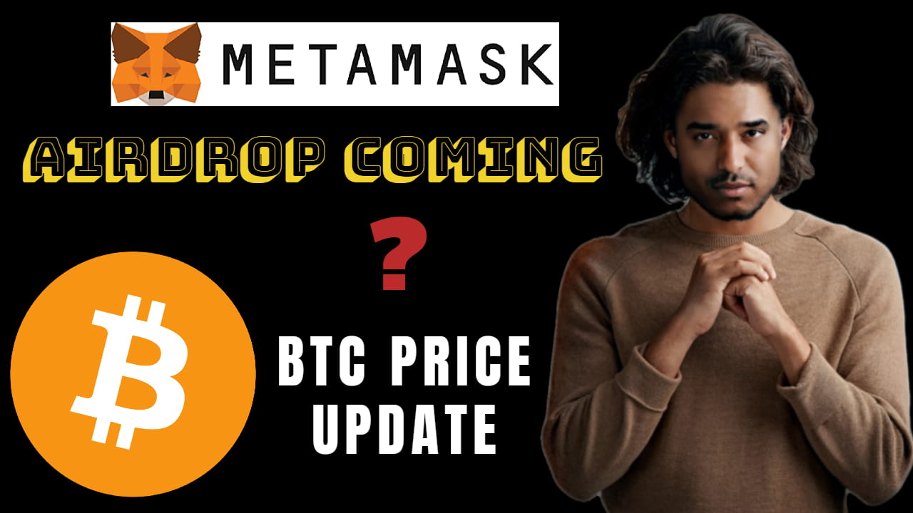 Metamask Token Airdrop.? BITCOIN Price Important Update. Go | Crypto PM ...