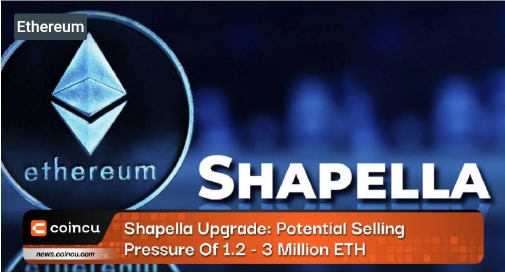 Shapella Upgrade: Potential Selling Pressure Of 1.2 – 3 Mill | Crypto Scoop on Binance Square