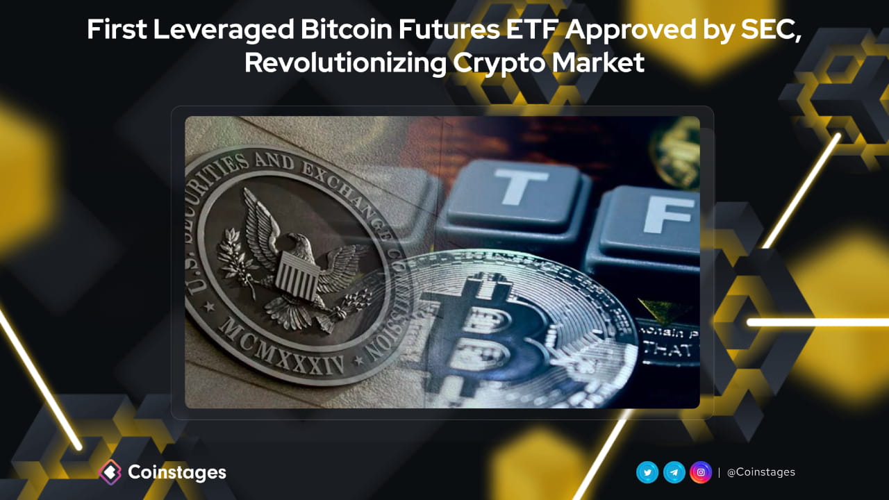 Coinstages on Binance Feed: First Leveraged Bitcoin Futures ETF Approved by SEC, Revolutionizing ...