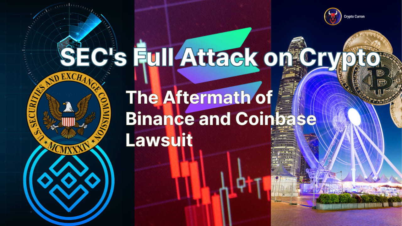 SEC's Full Attack on Crypto: The Aftermath of Binance and Coinbase ...