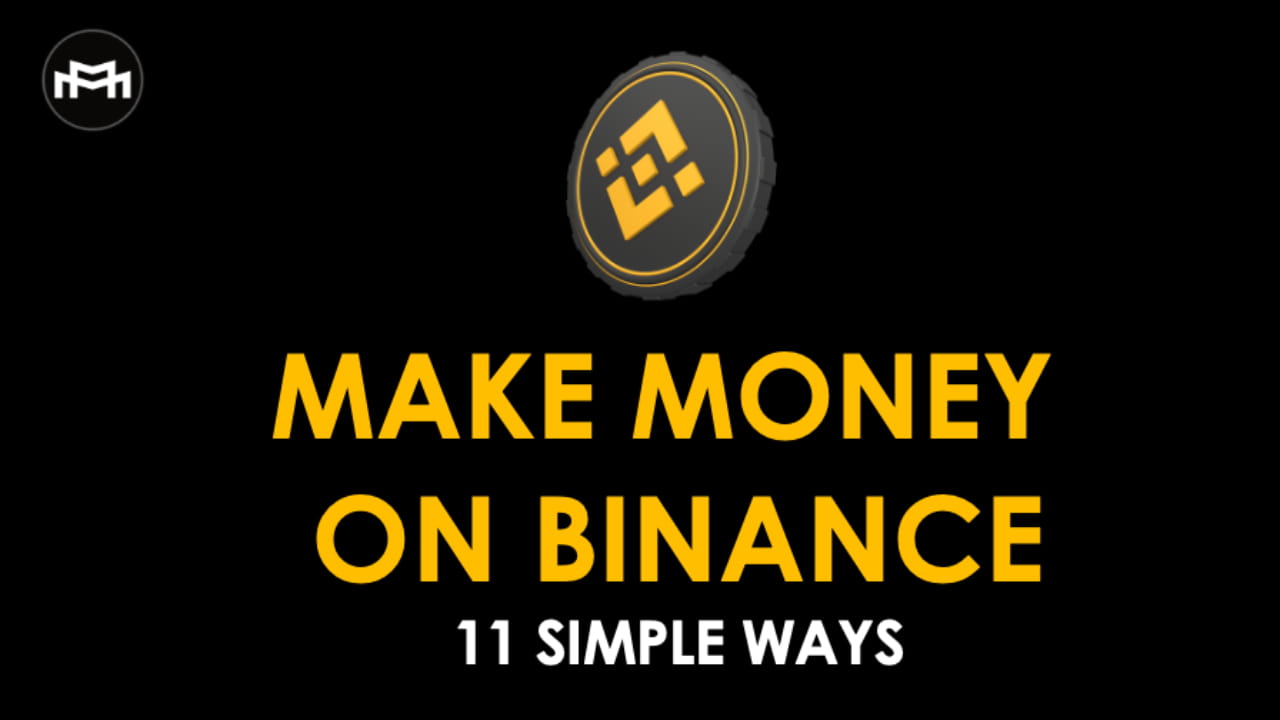Discover 11 Simple Ways to Make Money on Binance | MelegaSwap on ...