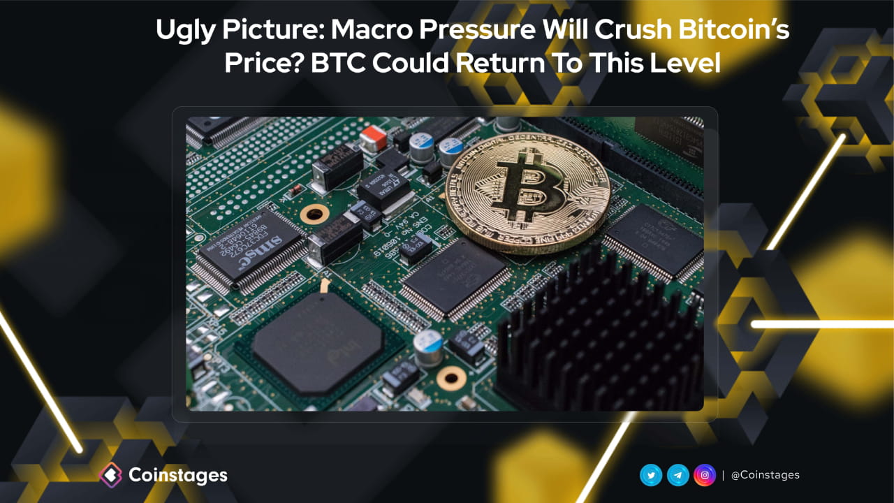 Ugly Picture: Macro Pressure Will Crush Bitcoin’s Price? BTC Could ...