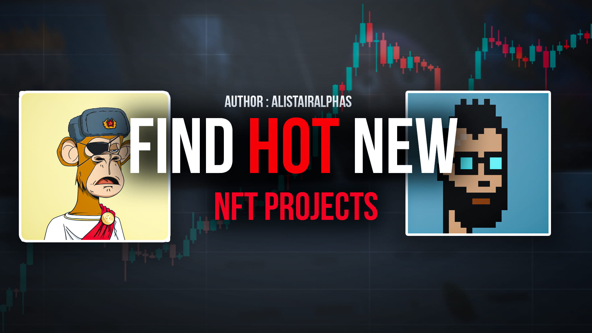How to find the next Big NFT project before they do 100x? D | Alistair ...