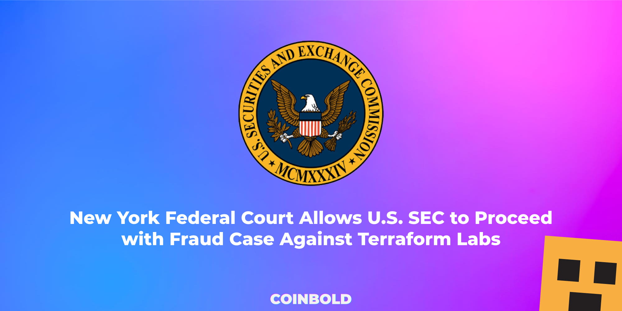 New York Federal Court Allows U.S. SEC to Proceed with Fraud | Coinbold ...