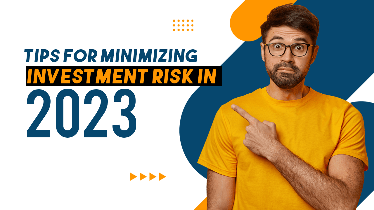 Tips for minimizing investment risk in 2023 | Oxyon Community on ...