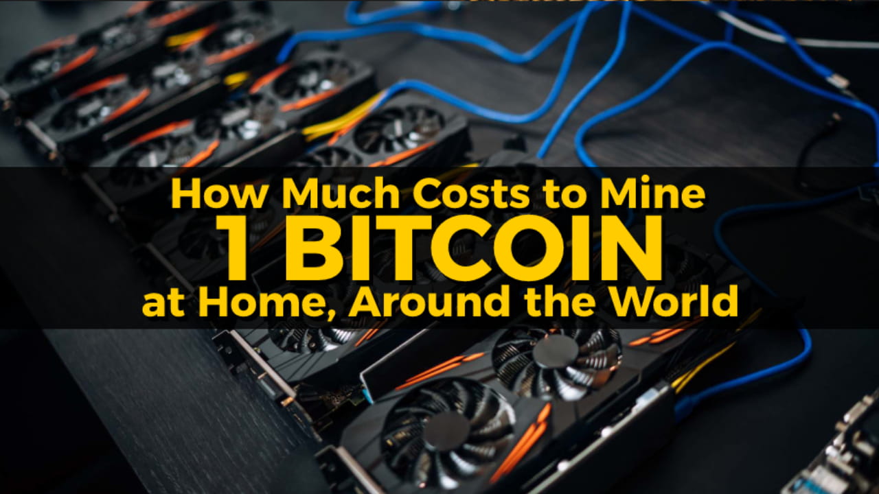 How Much Costs to Mine 1 Bitcoin at Home, Around the World | nadiblkn on Binance Square