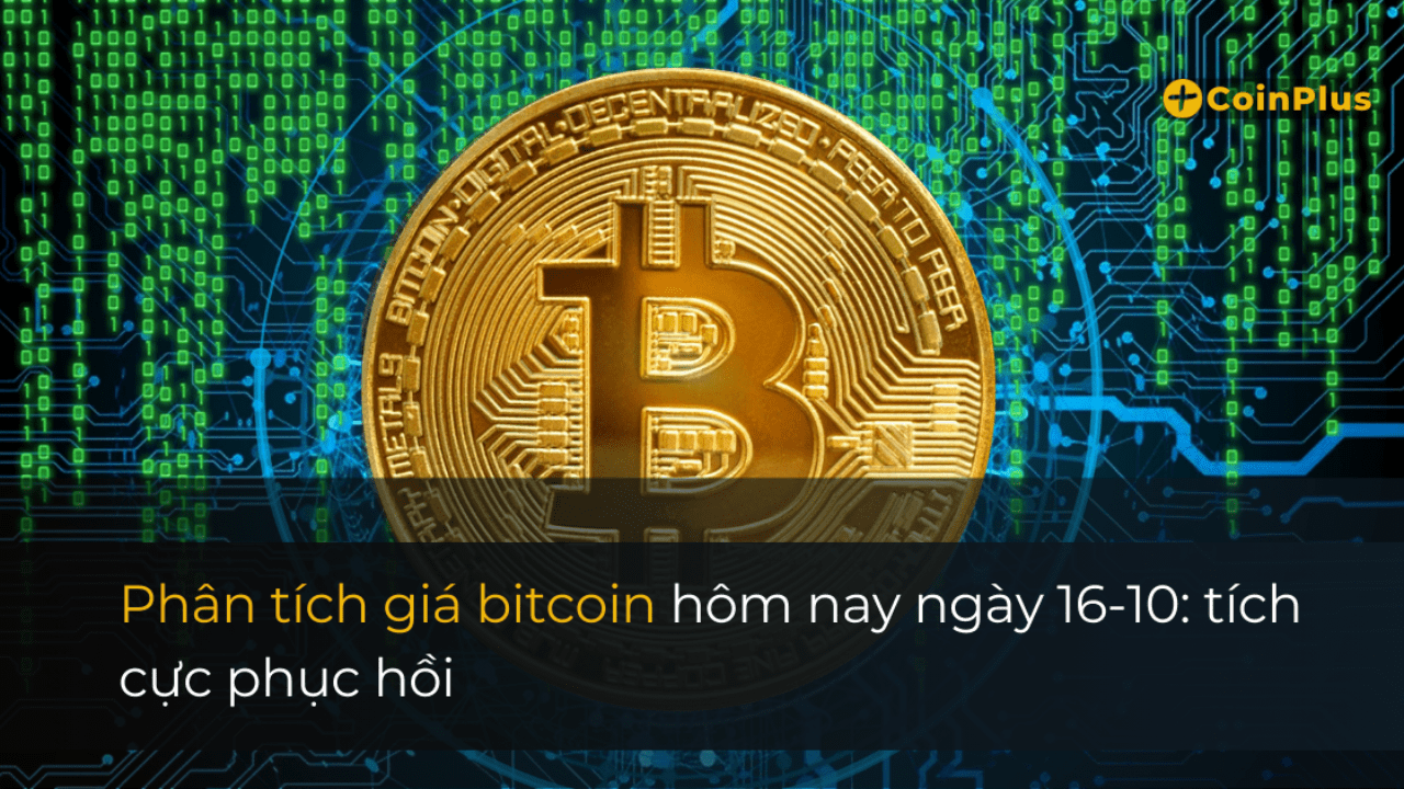 Bitcoin price analysis today October 16: positive recovery | Coinplus ...