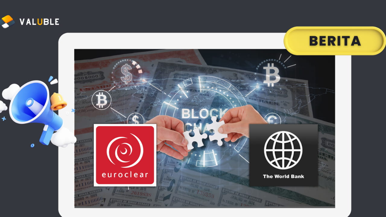 [NEWS] Euroclear and World Bank Complete Blockchain-Based Bonds, RWA Sector in the Spotlight ...