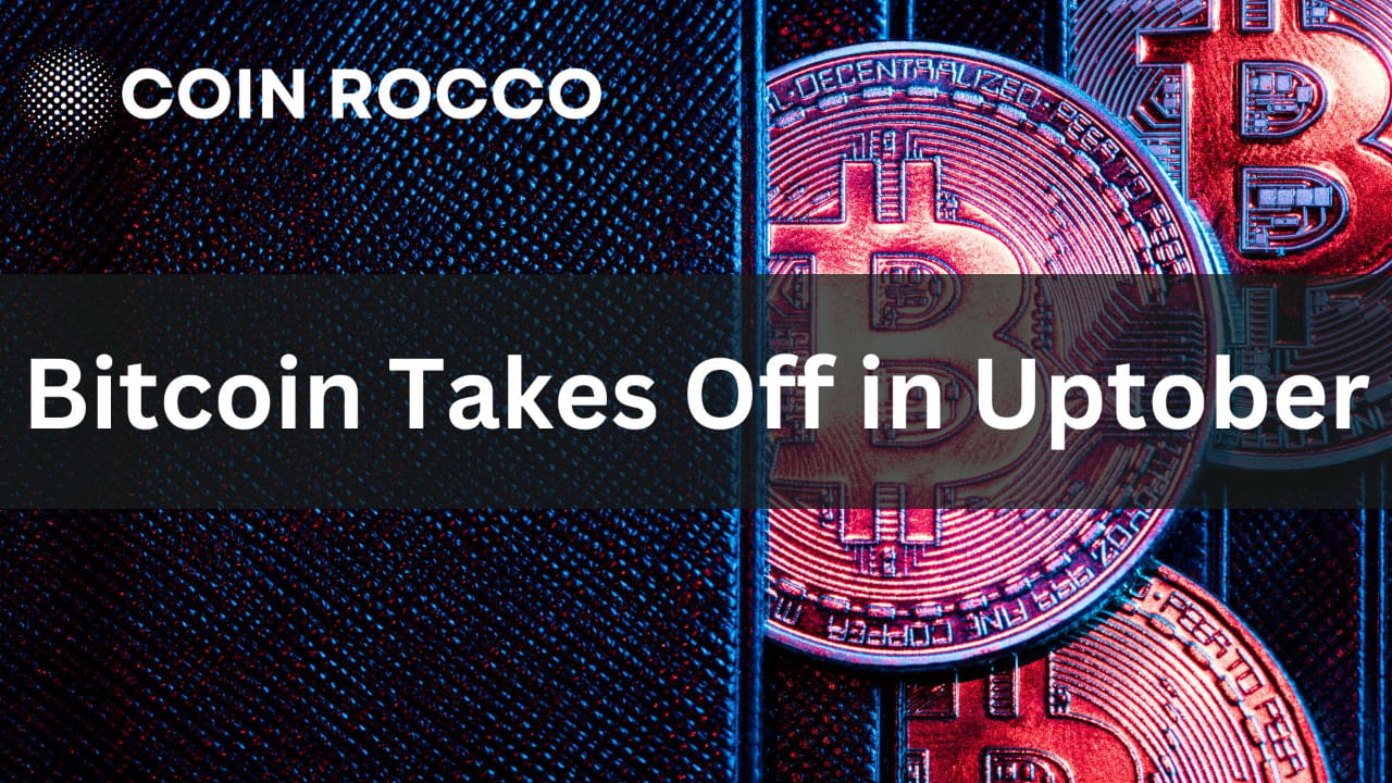 Bitcoin Takes Off in Uptober: What's Next for $BTC Price? | Coin Rocco ...