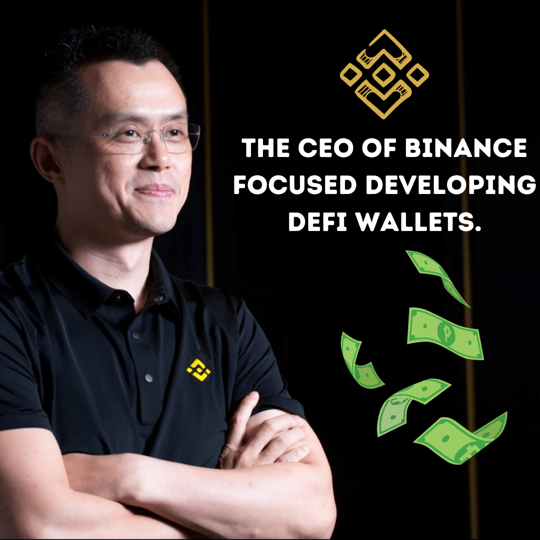 The CEO of Binance focused developing defi wallets. Changpe | Btcnews99 ...