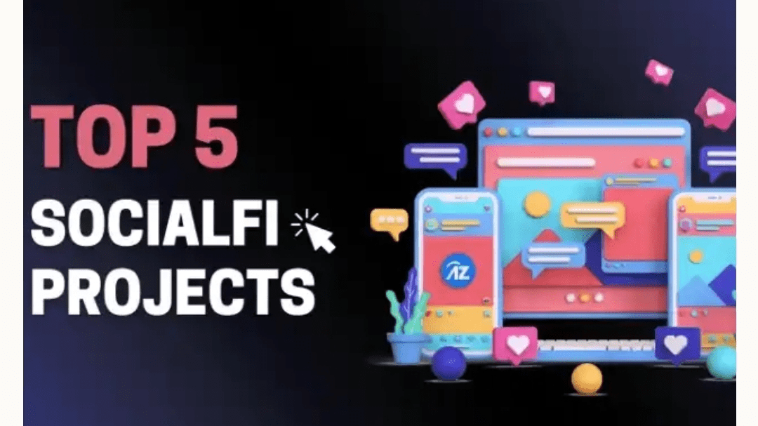 Top 5 Outstanding SocialFi Projects You Should Know in 2023 ...